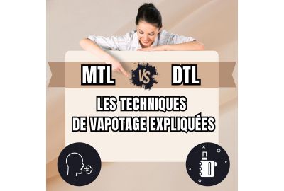 MTL et DTL : les deux techniques de vapotage expliquées